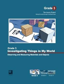 The Inquiry Project Grade 3 Curriculum: Investigating Things in My ...