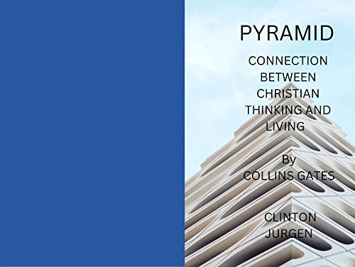 Pyramid connection between Christian thinking and living (English ...