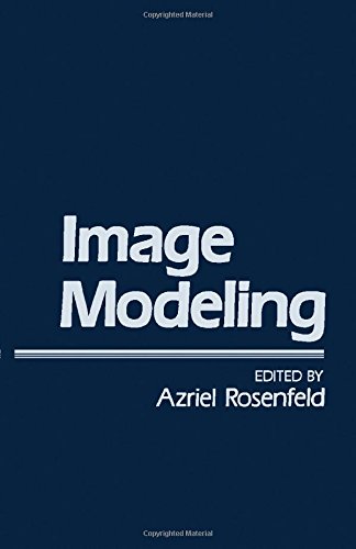 Amazon.com: Image Modeling.: 9780125973205: Rosenfeld, Azriel: Books