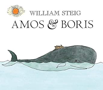 Amos & Boris: William Steig: 9780312535667: Amazon.com: Books