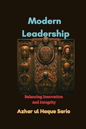 Modern Leadership: Balancing Innovation and Integrity: Sario, Azhar Ul Haque: 9783384463906 ...