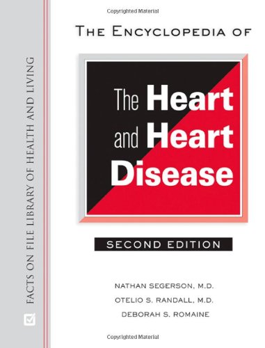 The Encyclopedia of the Heart and Heart Disease (Facts on File Library ...