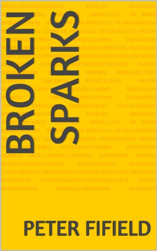 Broken Sparks eBook : Fifield, Peter: Amazon.in: Kindle Store