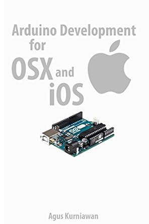 Amazon.com: Arduino Development for OSX and iOS eBook : Kurniawan, Agus: Kindle Store
