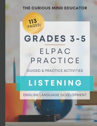 ELPAC/ELD LISTENING Practice Book: 3rd-5th Grade: Educator, The Curious ...