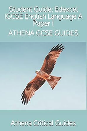 Student Guide: Edexcel IGCSE English Language A Paper 1: ATHENA GCSE ...