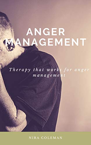 Anger Management: Therapy that works for anger management: 11 Ways to ...