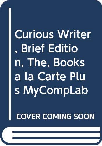 Amazon.com: Curious Writer, Brief Edition, The, Books a la Carte Plus ...