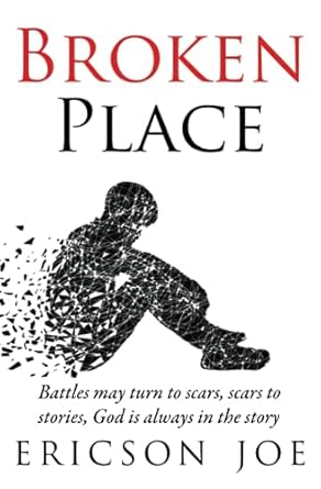 Broken Place: Battles turned to scares, scares to stories, God is in ...