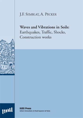 Waves and Vibrations in Soils: Earthquakes, Traffic, Shocks ...
