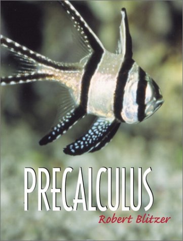Precalculus: Blitzer, Robert F., Blitzer, Robert E.: 9780130281531: Amazon.com: Books