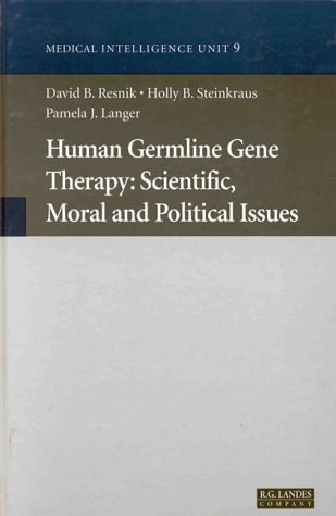 Human Germline Gene Therapy: Scientific, Moral and Political Issues ...