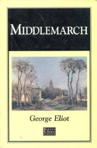 Middlemarch: Eliot George: 9780760701713: Amazon.com: Books