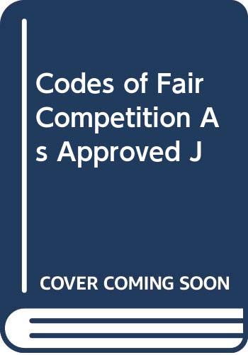 Amazon.co.jp: Codes of Fair Competition As Approved J : 洋書