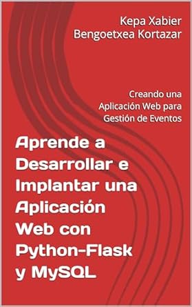 Aprende a Desarrollar e Implantar una Aplicación Web con Python-Flask y ...