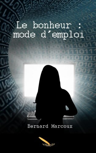 Le bonheur: mode d'emploi (French Edition) : Marcoux, Bernard: Amazon ...
