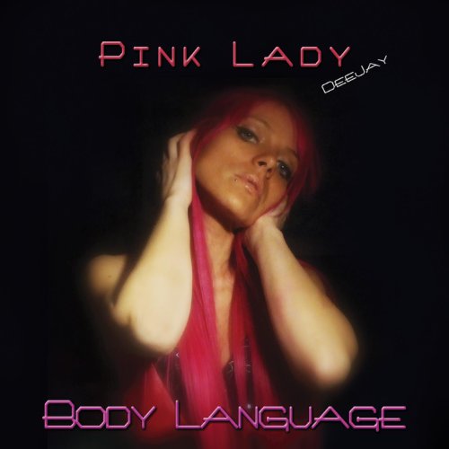 Spiele Body Language von Pink Lady Deejay auf Amazon Music ab