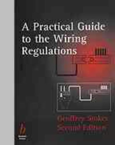 A Practical Guide to the Wiring Regulations: Stokes, Geoffrey ...