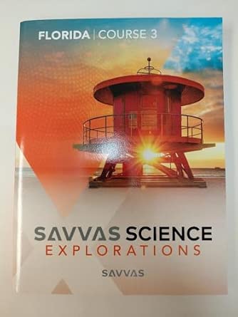 SAVVAS Science Explorations Florida Course 3: SAVVAS: 9781428528574 ...