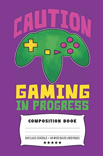 Caution Gaming in Progress: Composite Notebook Journal For The Video ...