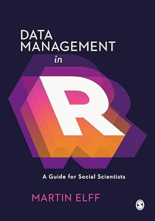 Data Management in R: A Guide for Social Scientists : Buy Online at ...