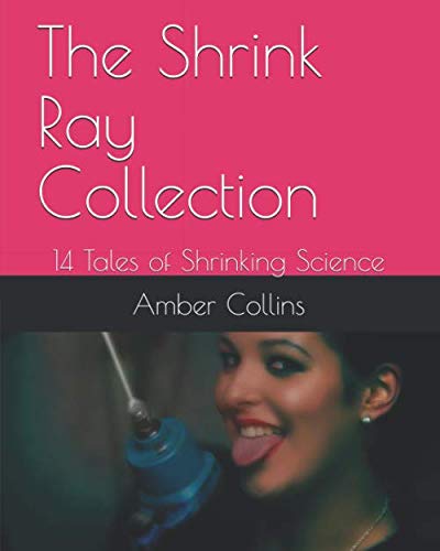 The Shrink Ray Collection: 14 Tales of Shrinking Science: Collins ...