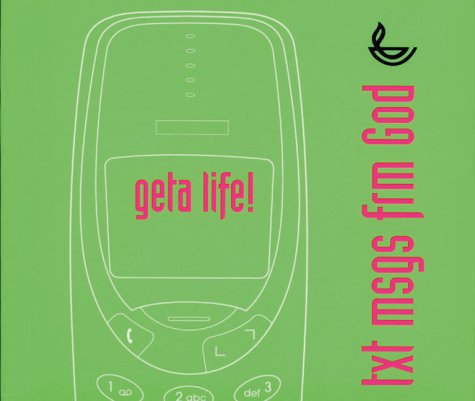 Geta Life! (Text Messages from God): 9781859995723: Amazon.com: Books