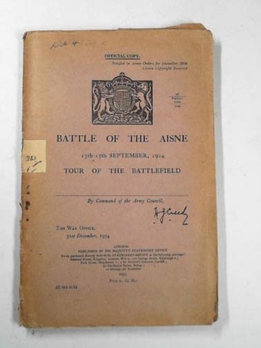 Battle of the Aisne, 13th-15th September, 1914: tour of the battlefield ...