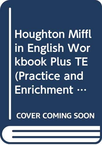 Houghton Mifflin English Workbook Plus TE (Practice and Enrichment, Level 7): Houghton Mifflin ...