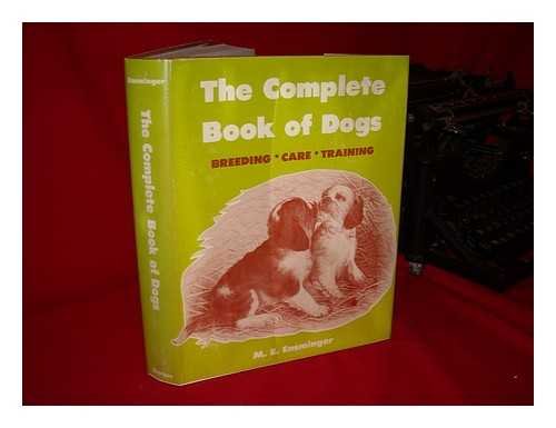 The complete book of dogs: Ensminger, M. Eugene: 9780498014574: Amazon ...