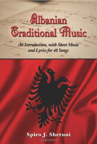 Albanian Traditional Music: An Introduction, with Sheet Music and ...