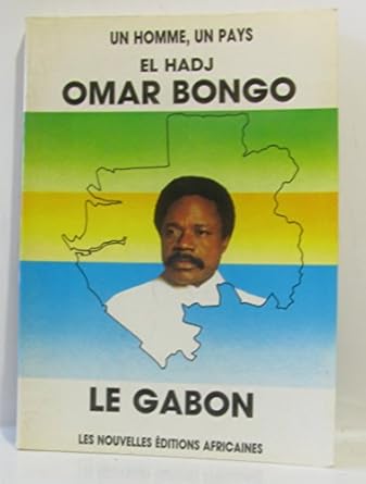 Amazon.in: Buy UN HOMME,UN PAYS.EL HADJ OMAR BONGO.LE GABON. Book Online at Low Prices in India ...