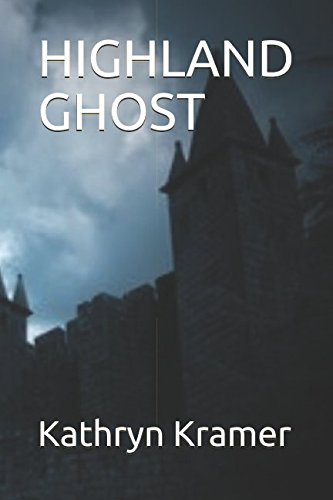 HIGHLAND GHOST: Kramer, Kathryn: 9781521155943: Amazon.com: Books