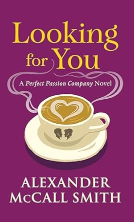 Looking for You: A Perfect Passion Company Novel (#2) (The Perfect ...