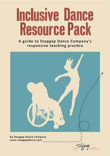 Inclusive Dance Resource Pack: A Guide to Stopgap Dance Company's ...