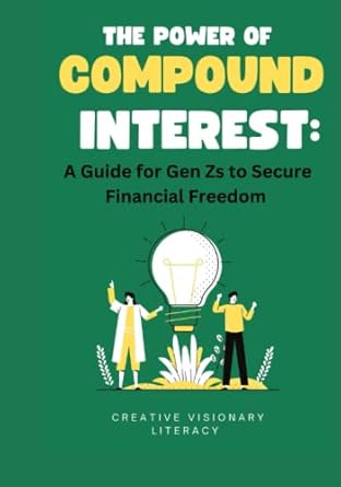 The Power of Compound Interest: A Guide for Gen Zs to Secure Financial ...