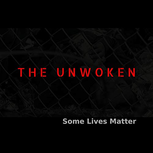 Amazon.com: Some Lives Matter : The Unwoken: Digital Music