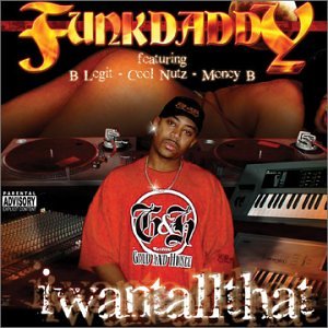 Funk Daddy, FunkDaddy - I Want All That - Amazon.com Music