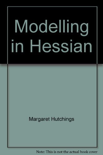 Modelling in Hessian: Margaret Hutchings: 9780713520293: Amazon.com: Books