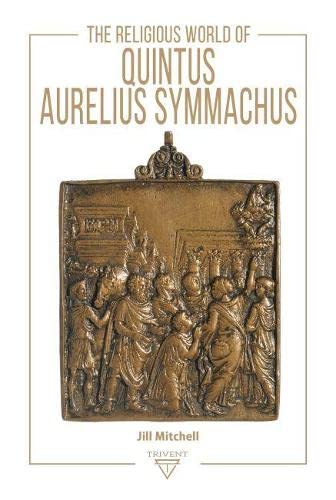 The Religious World of Quintus Aurelius Symmachus: Amazon.co.uk: Jill ...