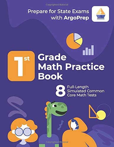 1st Grade Math Practice Book: 8 Full-Length Simulated Common Core Math ...