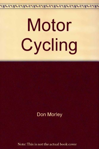 Motor Cycling: Don Morley: 9780600378853: Amazon.com: Books