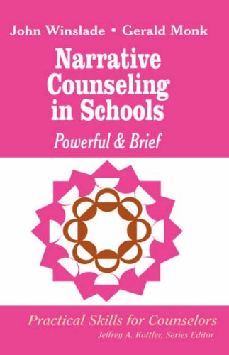 Narrative Counseling in Schools: Powerful & Brief (Professional Skills ...