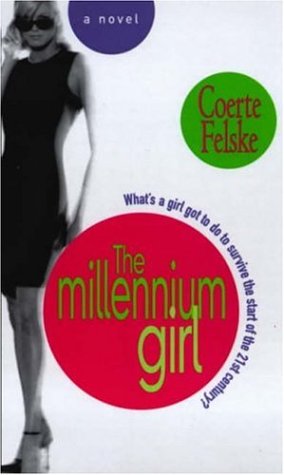 The Millennium Girl: Coerte V.W. Felske: 9780747263135: Amazon.com: Books