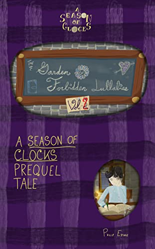 Amazon.com: The Garden of Forbidden Lullabies, Volume 2: A Season of Clocks Prequel Tale eBook ...