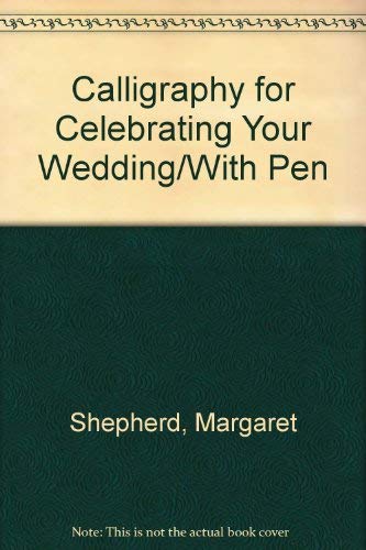 Calligraphy For Celebrating your Wedding: Margaret Shepherd ...