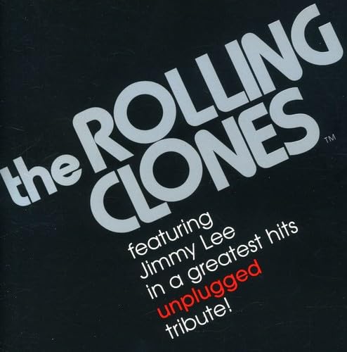 The Rolling Clones - The Rolling Clones - Unplugged Tribute To The ...