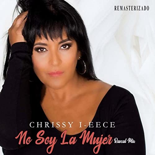 Play No Soy la Mujer (Rascal Mix) [Remasterizado] by Chrissy I-Eece on ...