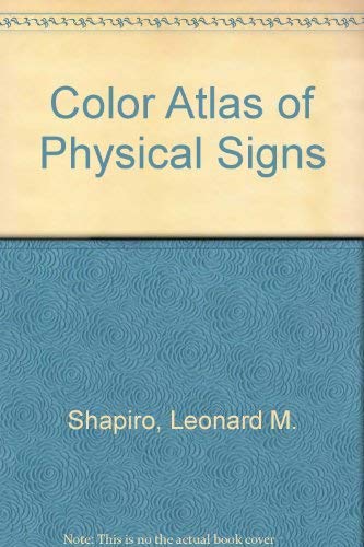 Color Atlas of Physical Signs: Shapiro, Leonard M., Fox, Kim M ...