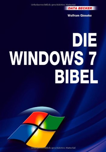 Das grosse Buch: Die Windows 7 Bibel : Amazon.de: Bücher